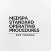 MedSPA Standard Operating Procedures Manual – MedSPA Downloads